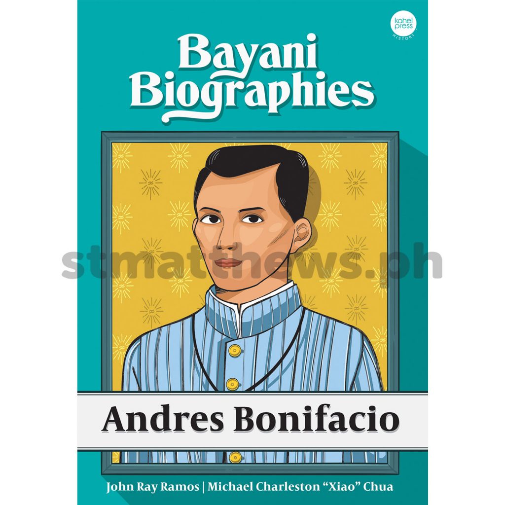 Bayani Biographies: Andres Bonifacio - St. Matthew's Publishing ...